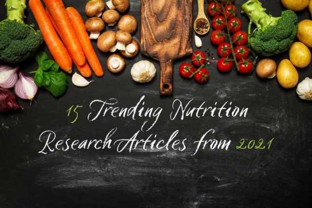 15 Trending Nutrition Research Articles from 2021 - American Society ...