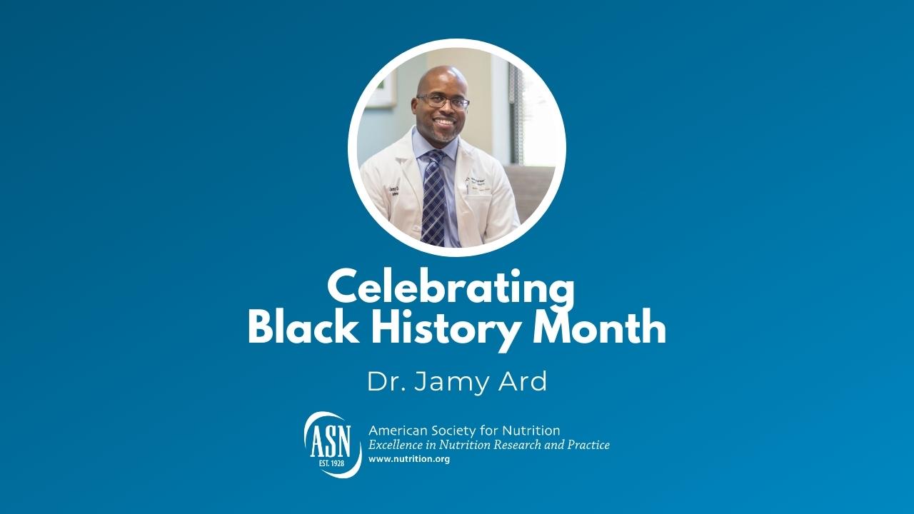 ASN Member Spotlight: Dr. Jamy Ard - American Society for Nutrition